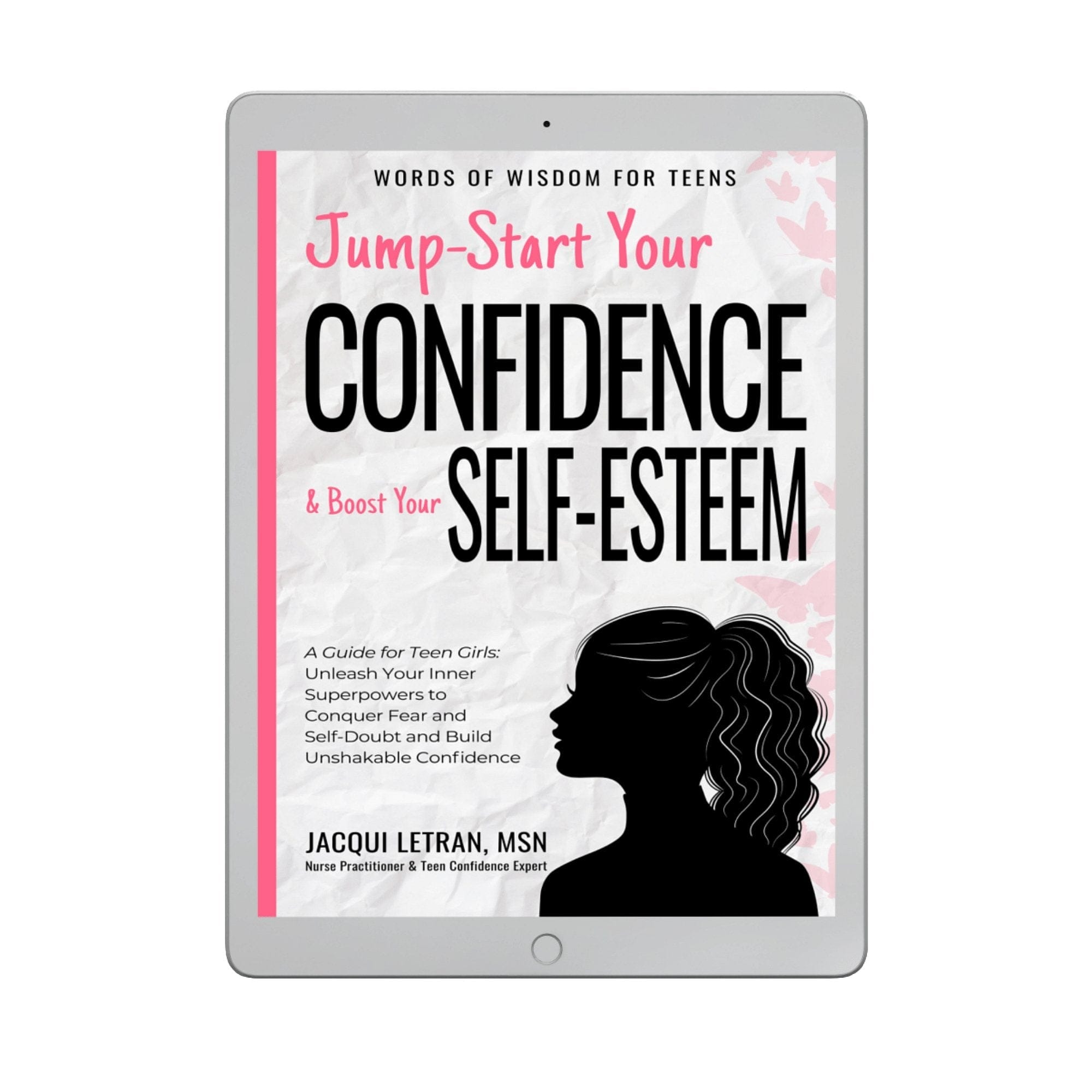 Jump-Start Your Confidence & Boost Your Self-Esteem: A Guide for Teen ...